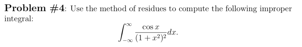 Solved Problem #4: Use the method of residues to compute the | Chegg.com
