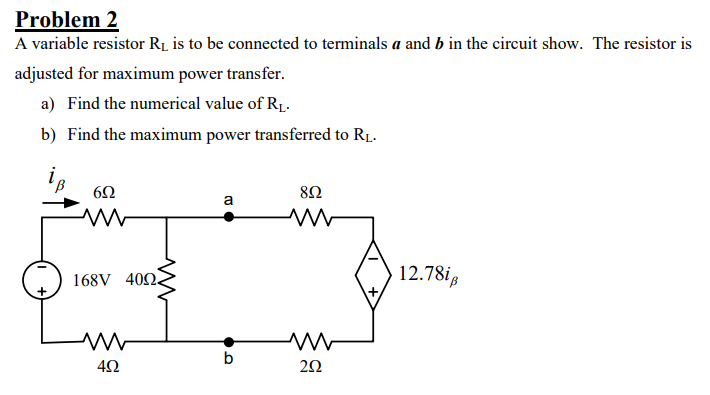 Solved Problem 2 A variable resistor RL is to be connected | Chegg.com
