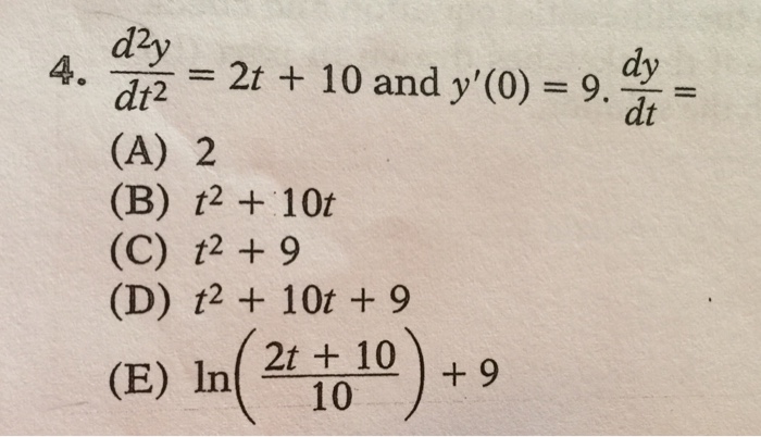 Solved d^2y/dt^2 = 2t + 10 and y'(0) = 9. dt/dt = 2 t^2 + | Chegg.com