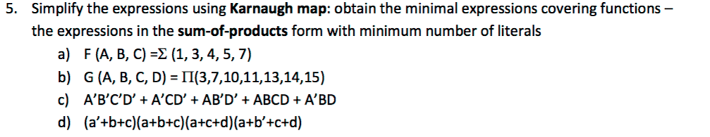 Solved Simplify the expressions using Karnaugh map: obtain | Chegg.com