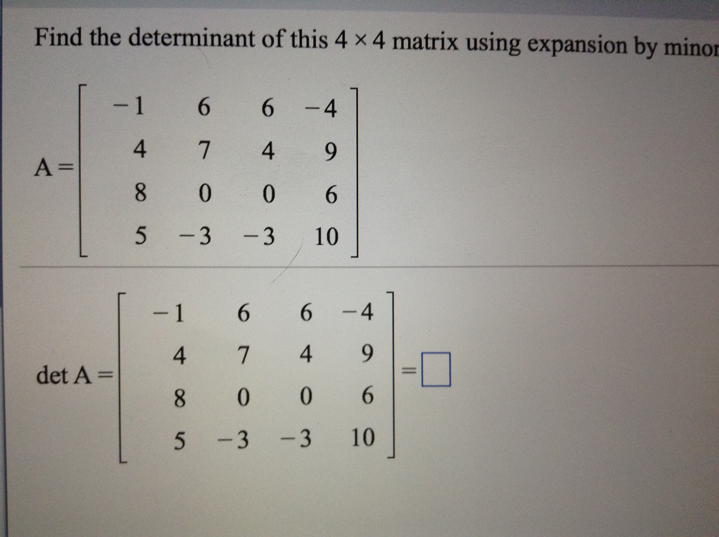 Solved Find The Determinate Of This 4x4 Matrix Using Chegg