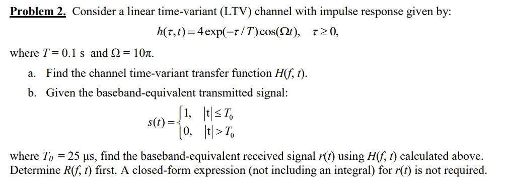 Solved Problem 2. Consider a linear time-variant (LTV) | Chegg.com