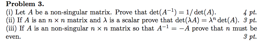 Solved Problem 3. (i) Let A be a non-singular matrix. Prove | Chegg.com