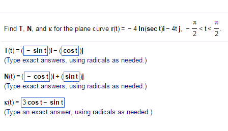 Solved Find T, N, and kappa for the plane curve r(t) = - 4 | Chegg.com
