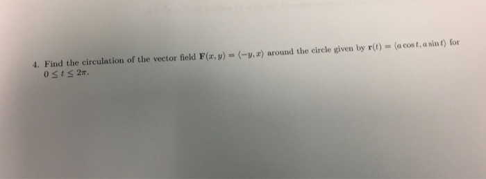 Solved Find the circulation of the vector field F(x, y) = | Chegg.com