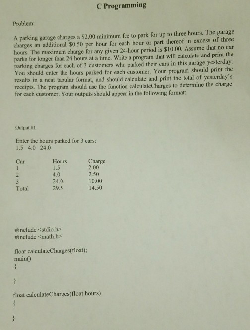 Solved C Programming Problem A parking garage charges a | Chegg.com