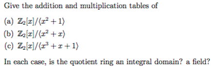 Solved Give the addition and multiplication tables of (a) | Chegg.com