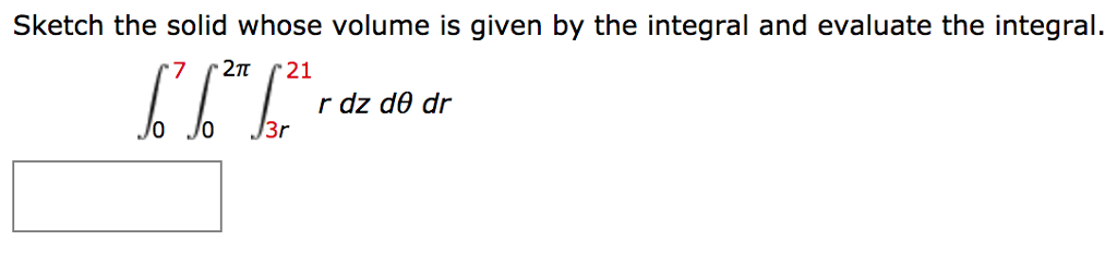 Solved Sketch the solid whose volume is given by the | Chegg.com