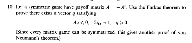 Solved 10. Let a symmetric game have payoff matrix A- - A. | Chegg.com