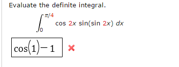 Solved Evaluate the definite integral. Integral pi/4 0 cos | Chegg.com