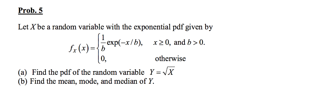 Solved Let X be a random variable with the exponential pdf | Chegg.com