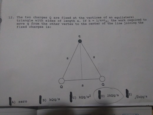 Solved 12. The two charges Q are fixed at the vertices of an | Chegg.com