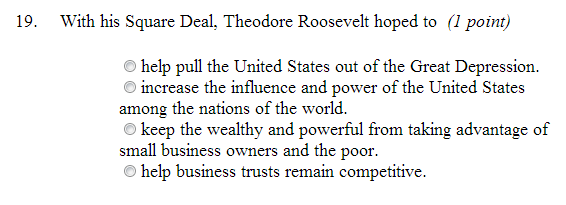 Solved With his Square Deal, Theodore Roosevelt hoped to | Chegg.com