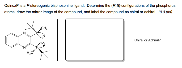 Solved QuinoxP is a P-stereogenic bisphosphine ligand. | Chegg.com