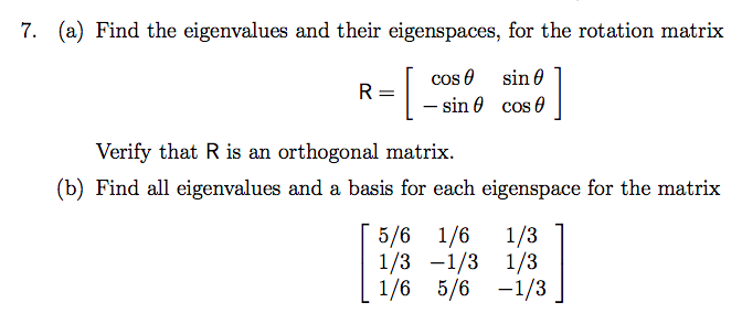 Solved 7. (a) Find the eigenvalues and their eigenspaces, | Chegg.com