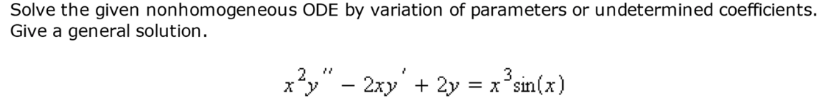 Solved Solve the given nonhomogeneous ODE by variation of | Chegg.com