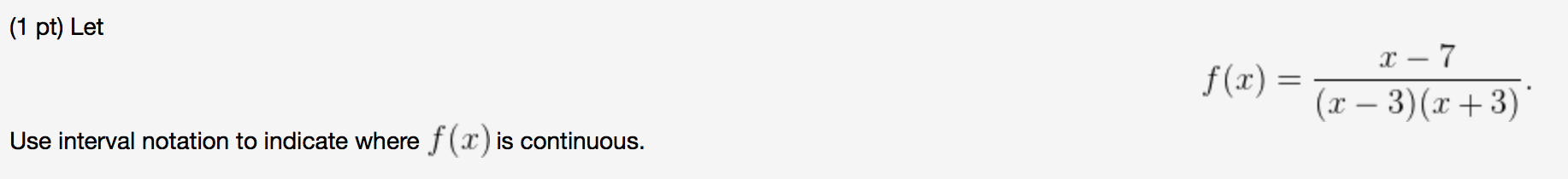 Solved Use interval notation to indicate where f (x) is | Chegg.com