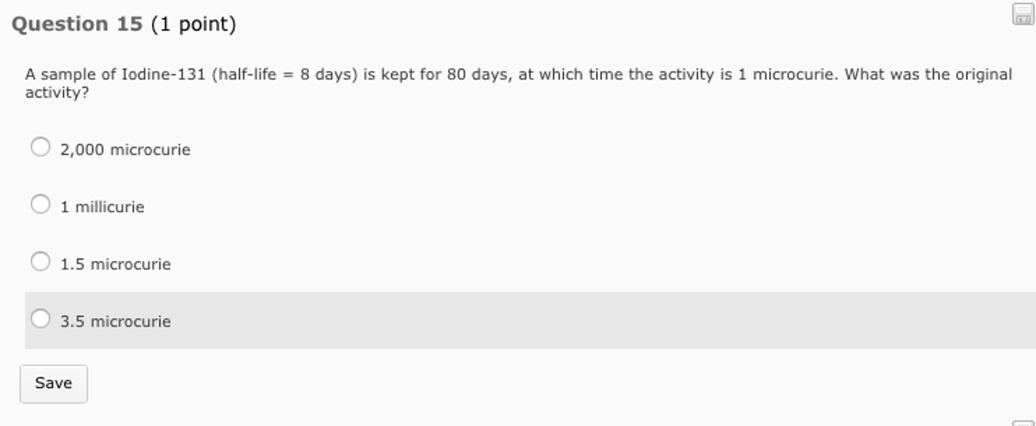 Solved A sample of Iodine-131 (half-life = 8 days) is kept | Chegg.com
