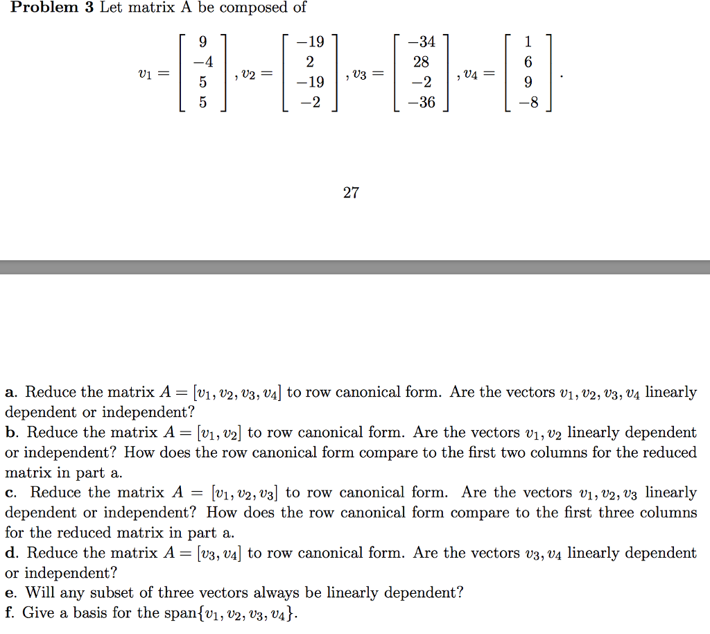Solved Problem 3 Let matrix A be composed of 9 19 34 4 v2 = | Chegg.com
