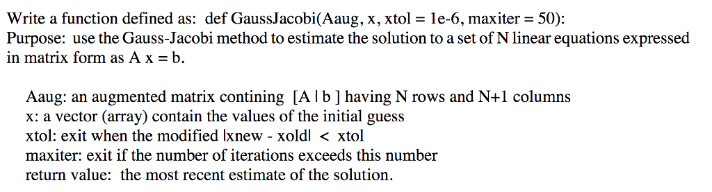 Solved Write a function defined as: def GaussJacobi(Aaug, x, | Chegg.com