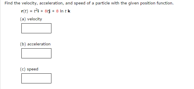 Solved Find The Velocity Acceleration And Speed Of A 