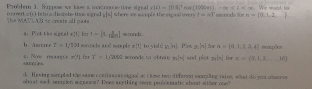 Solved Suppose we have a continuous-time signal x(t) = | Chegg.com