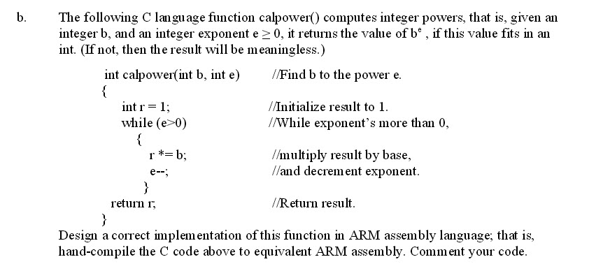 Solved b. The following C language function calpower | Chegg.com