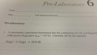 Solved A calorimetry experiment determent that the | Chegg.com