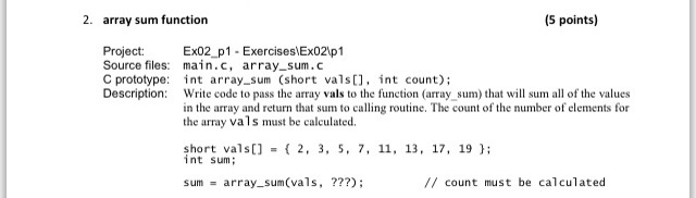 Solved 2. array sum function (5 points) Project: Ex02 p1- | Chegg.com