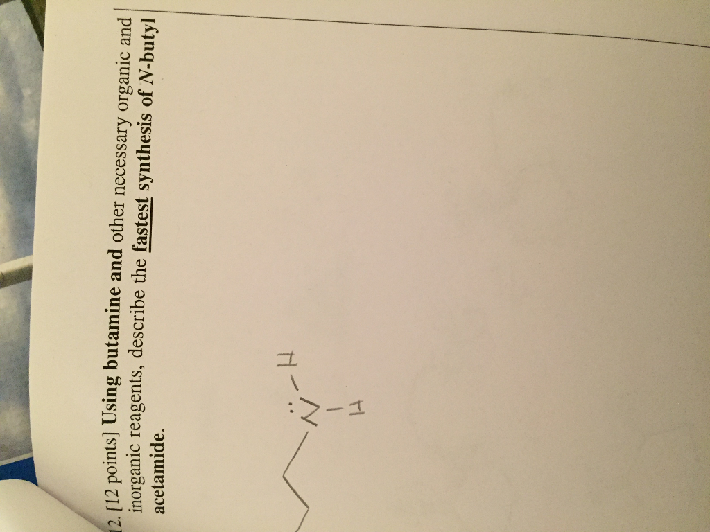 Solved Using butamine and othernecessary organic and | Chegg.com