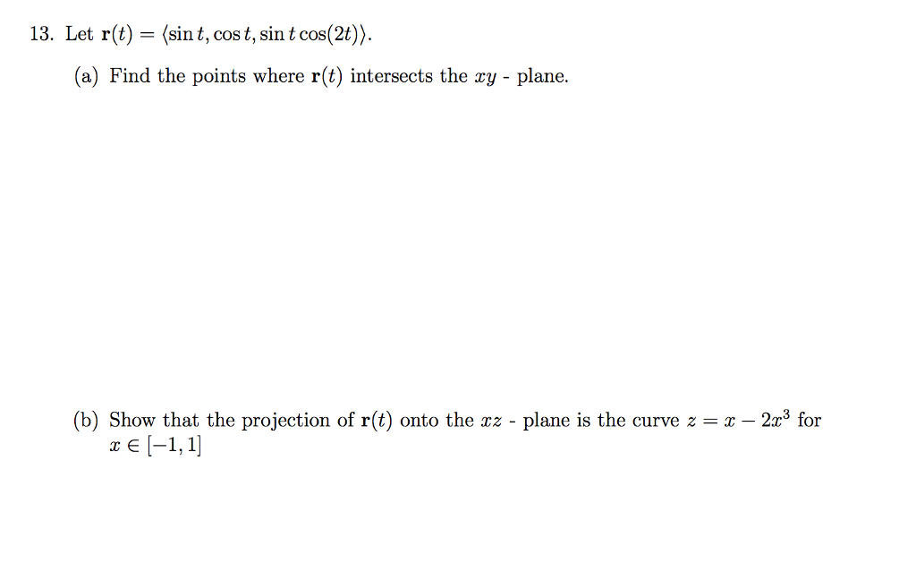 Solved Let R T Sin T Cos T Sin T Cos 2t A Find
