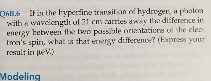 Solved If in the hyperfine transition of hydrogen, a photon | Chegg.com