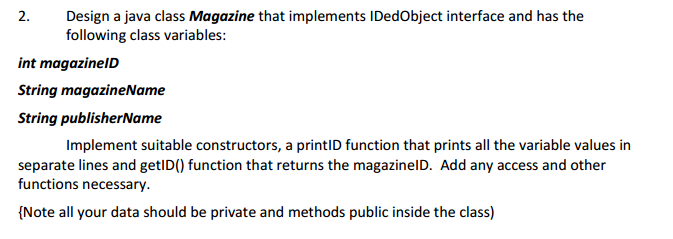 Solved 1. Design a java interface called IDedobject which | Chegg.com