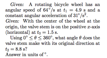 Solved Given: A rotating bicycle wheel has an angular speed | Chegg.com
