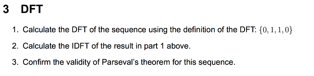 Solved 3 DFT 1. Calculate the DFT of the sequence using the | Chegg.com