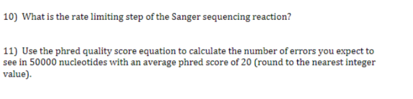 Solved 10) What is the rate limiting step of the Sanger | Chegg.com
