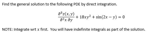 Solved Find the general solution to the following PDE by | Chegg.com