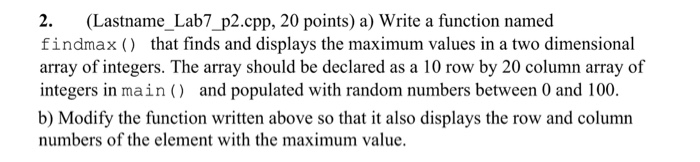 Solved Write a function named findmax () that finds and | Chegg.com