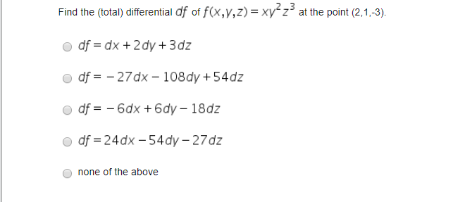 Solved Find the (total) differential of at the point | Chegg.com