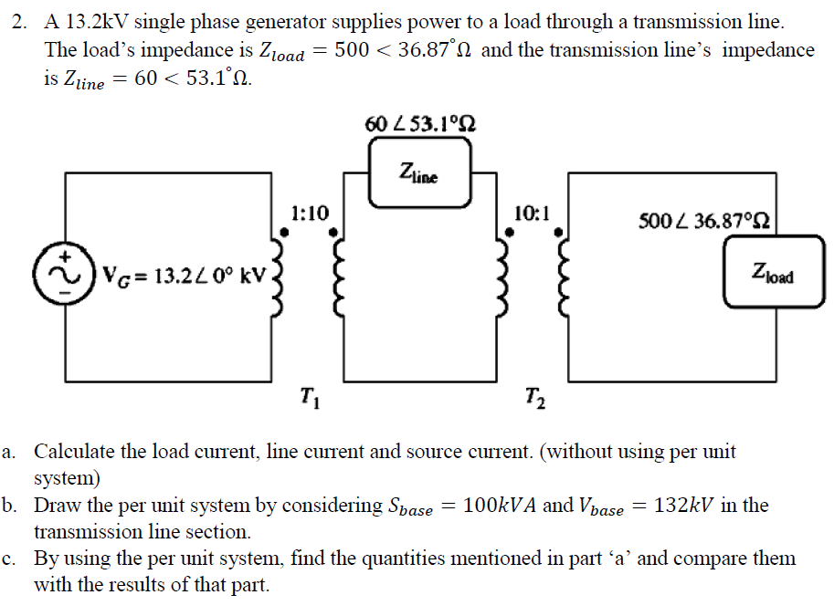 Solved 2. A 13.2kV single phase generator supplies power to | Chegg.com