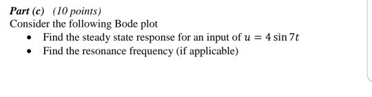 Solved Part (b) (5 points) Consider the following Bode plot. | Chegg.com