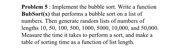 Solved Implement the bubble sort. Write a function | Chegg.com