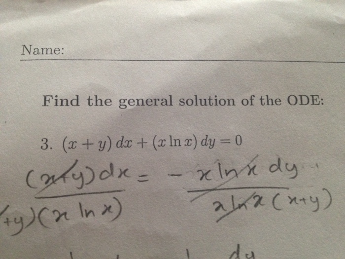 Solved Find the general solution of the ODE. (x + y) dx + | Chegg.com