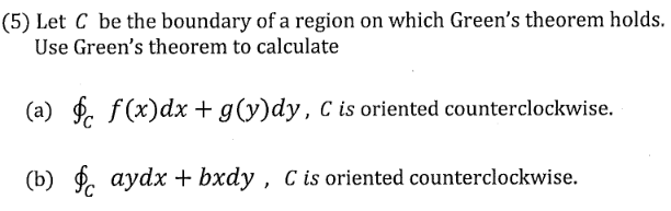 Solved (5) Let C be the boundary of a region on which | Chegg.com