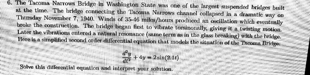 Solved 6. The Tacoma Narows Bridge in Washington State was | Chegg.com