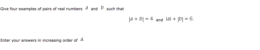 Solved Give four examples of pairs of real numbers a and b | Chegg.com