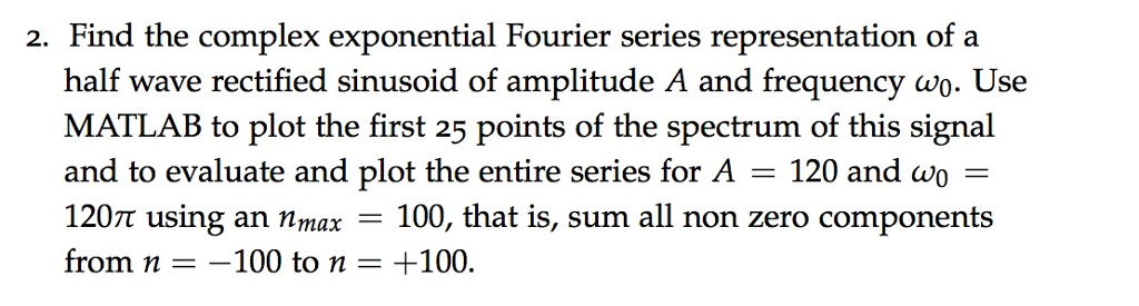 Solved Find the complex exponential Fourier series | Chegg.com
