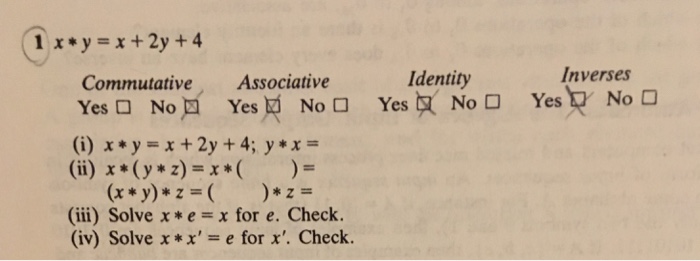 Solved x * y = x + 2y + 4 Commutative Yes No Associative Yes | Chegg.com