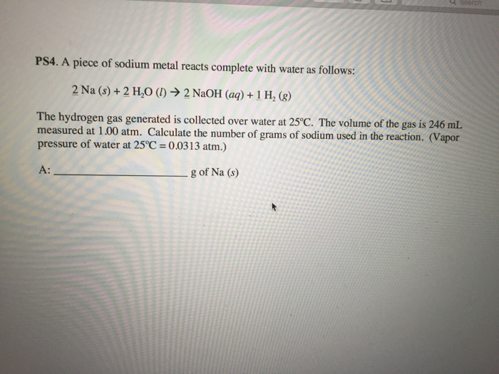 Solved A piece of sodium metal reacts complete with water as | Chegg.com