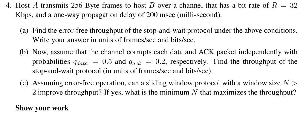 Solved 4. Host A transmits 256-Byte frames to host B over a | Chegg.com